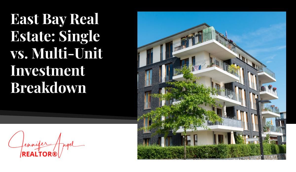East Bay Real Estate: Single vs. Multi-Unit Investment Breakdown