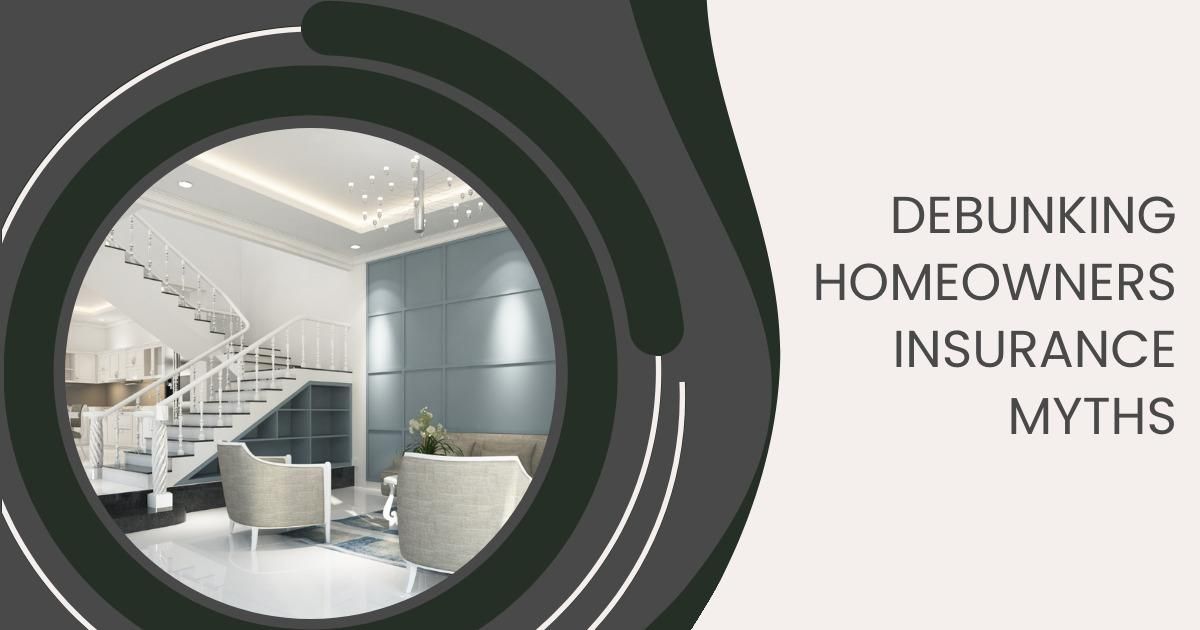 Debunking Homeowners Insurance Myths