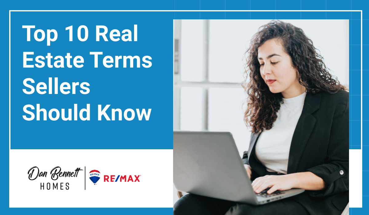 Top 10 Real Estate Terms Sellers Should Know