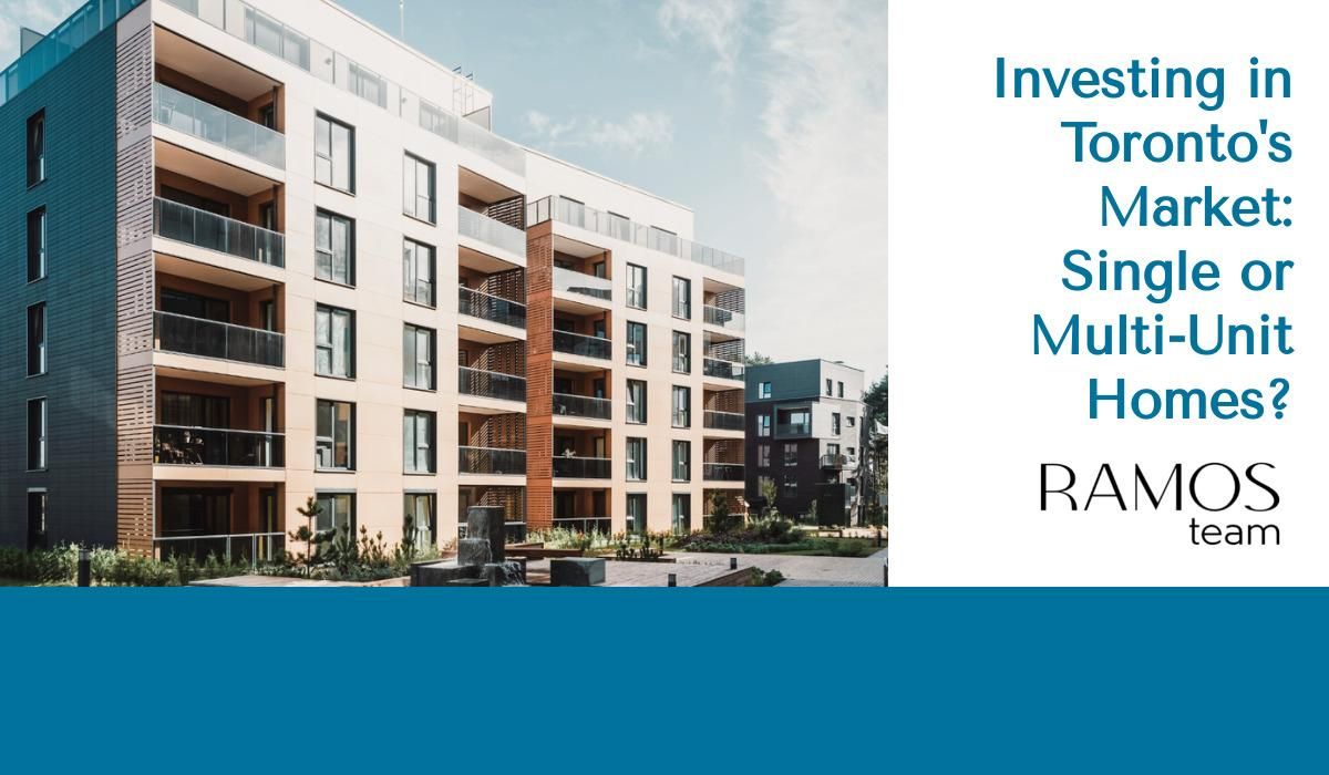 Investing in Toronto's Market: Single or Multi-Unit Homes?