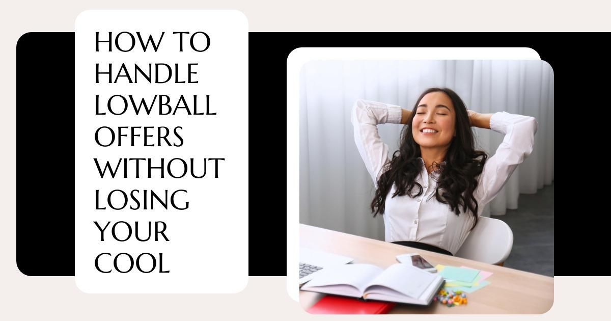 How to Handle Lowball Offers Without Losing Your Cool