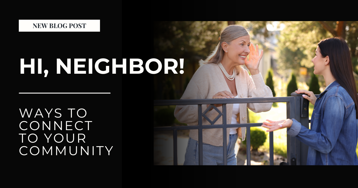 Hi, Neighbor! Ways to Connect with Your Community