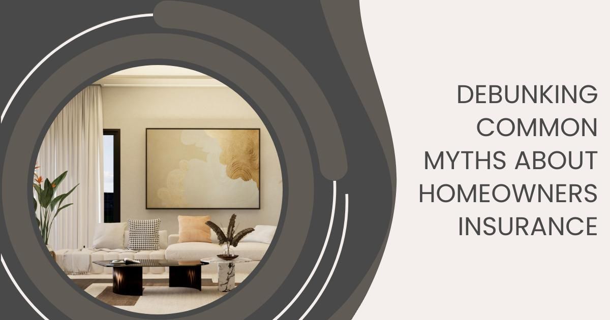 Debunking Common Myths About Homeowners Insurance