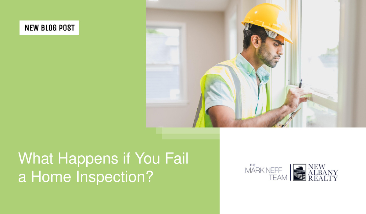 What Happens If You Fail a Home Inspection?