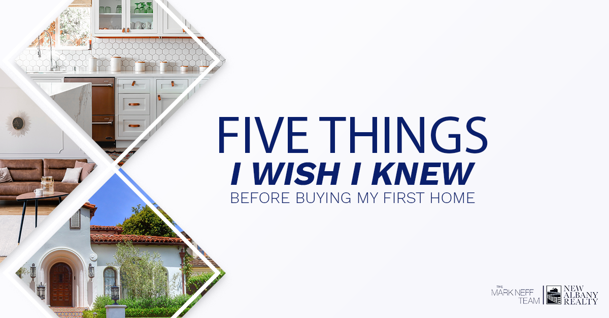 5 Things You’ll Wish You Knew Before Buying Your First Home