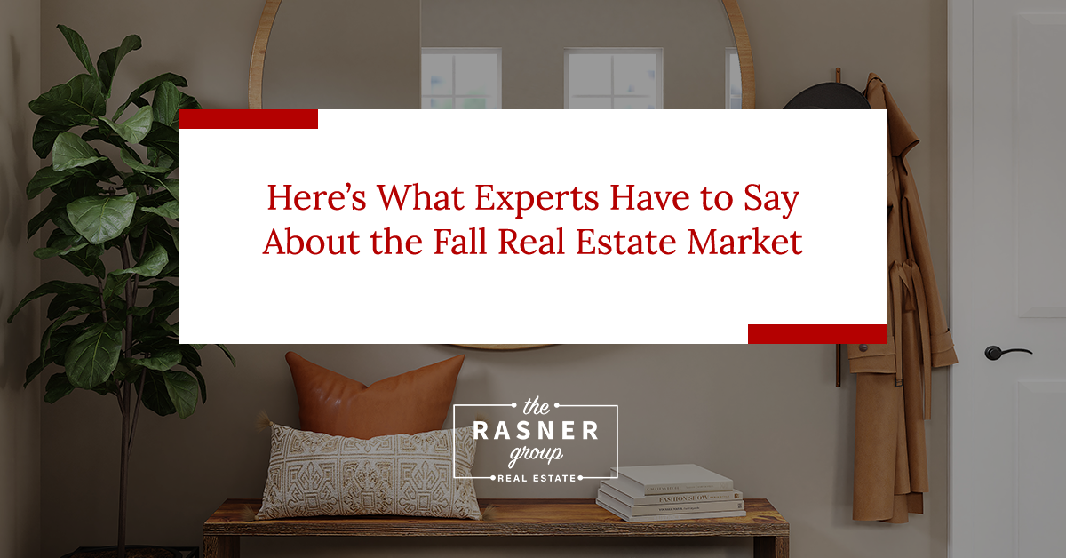 Here's What Experts Have to Say About the Fall Real Estate Market