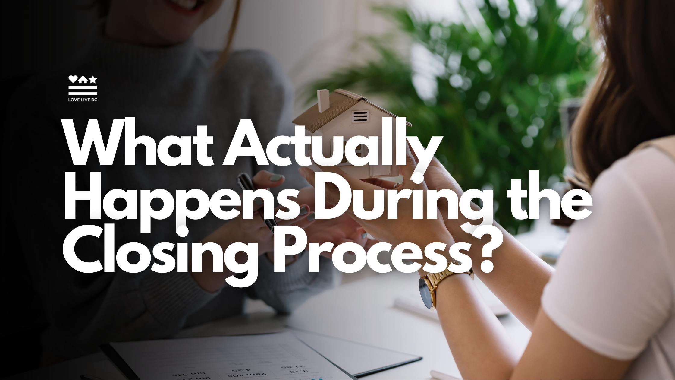 What Actually Happens During the Closing Process?