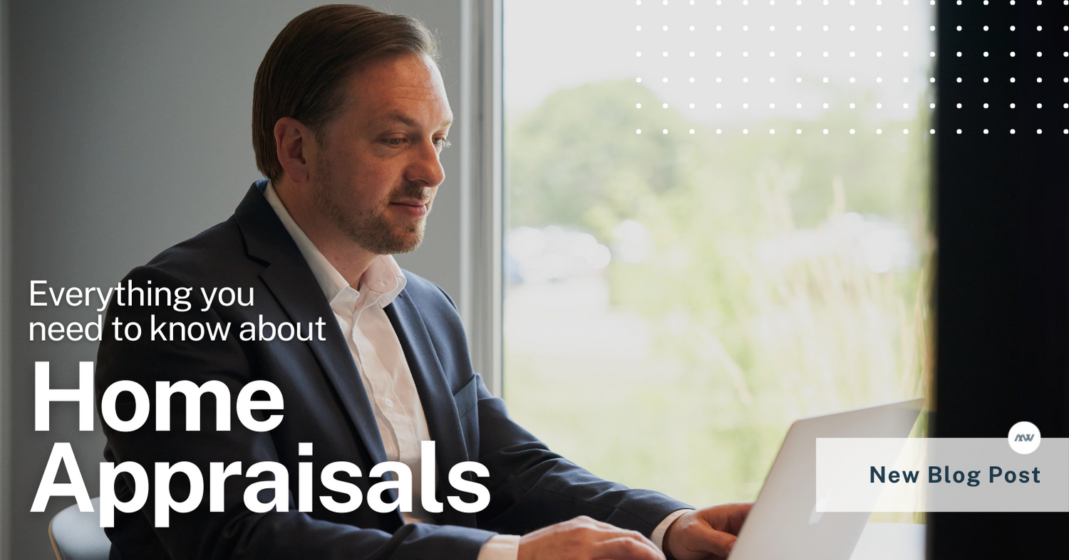 Everything You Need to Know About Home Appraisals