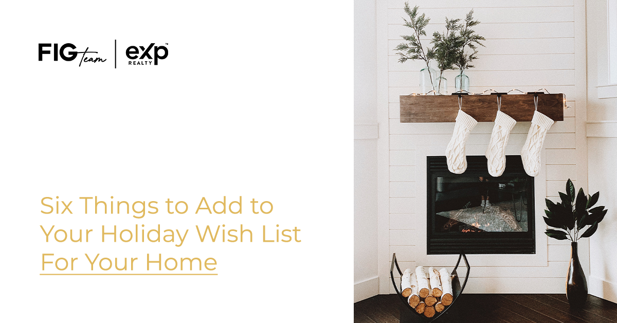 Six Things To Add To Your Holiday Wish List For Your Home six-things-to-add-to-your-holiday-wish-list-for-your-home