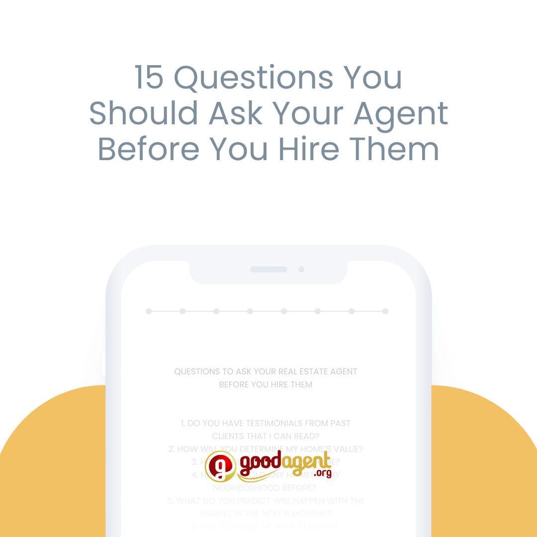 15 Questions You Should Ask Your Agent Before You Hire Them