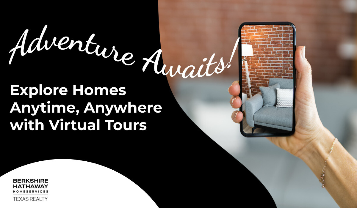 Adventure Awaits! Explore Homes Anytime, Anywhere with Virtual Tours