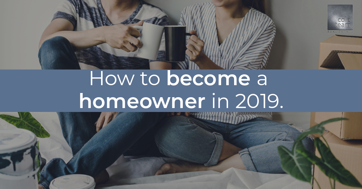 How to Become a Homeowner in 2019