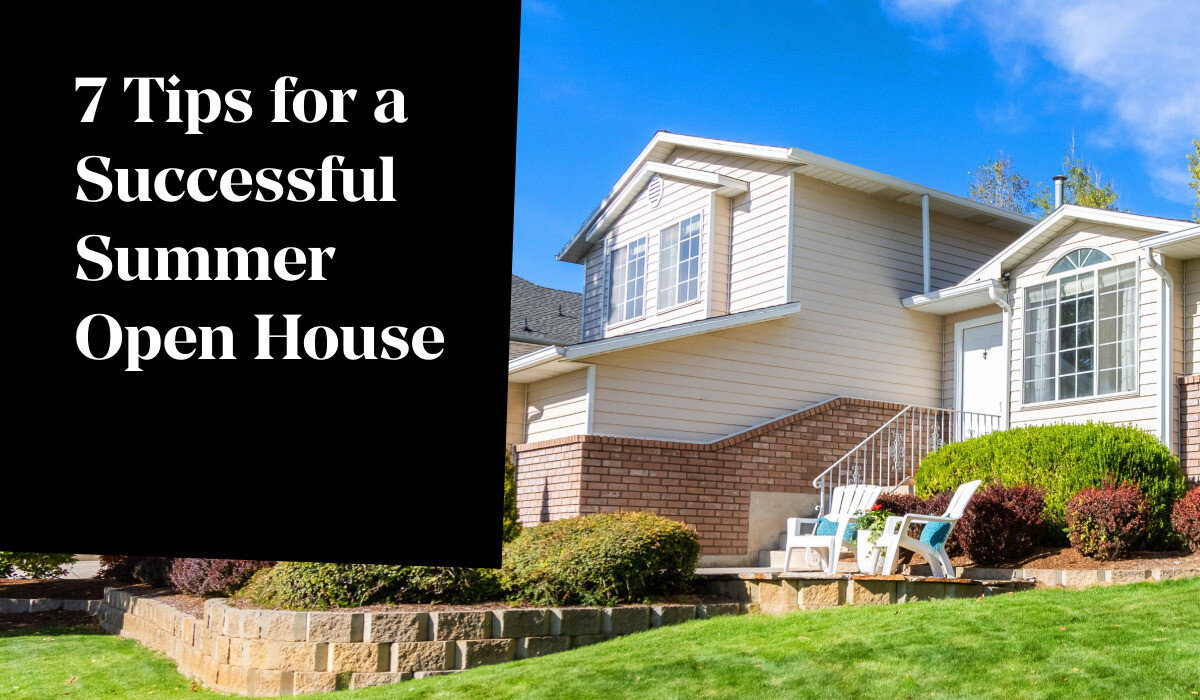 7 Tips for a Successful Summer Open House