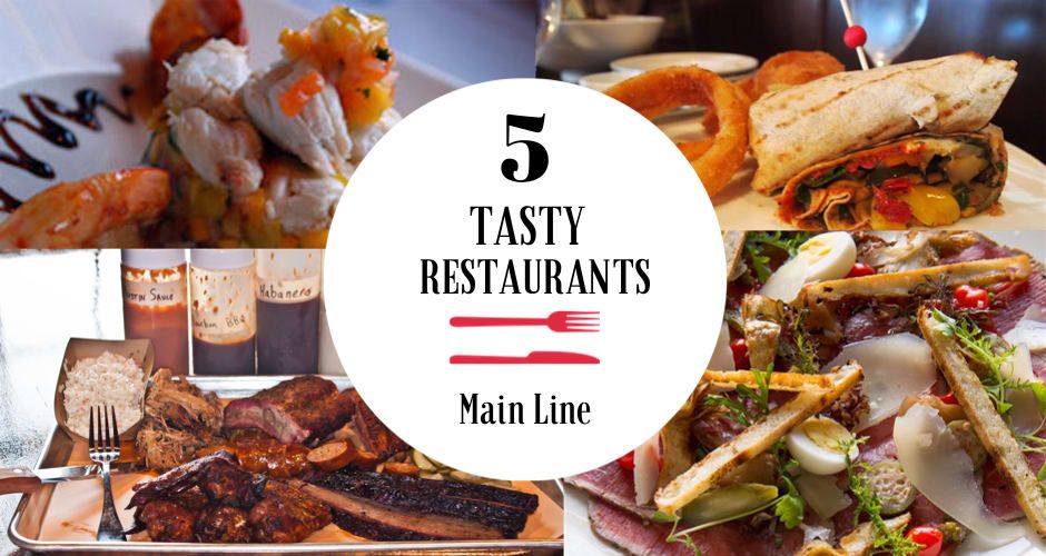 5 Tasty Main Line Restaurants