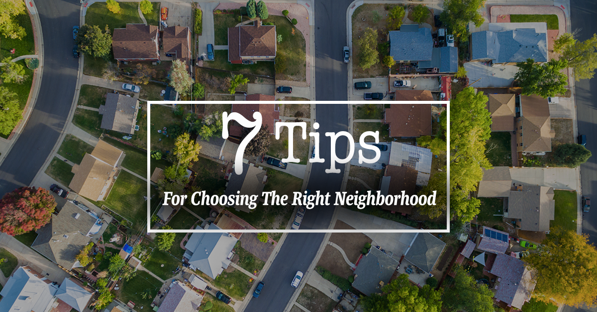 How to Find the Perfect Neighborhood for You