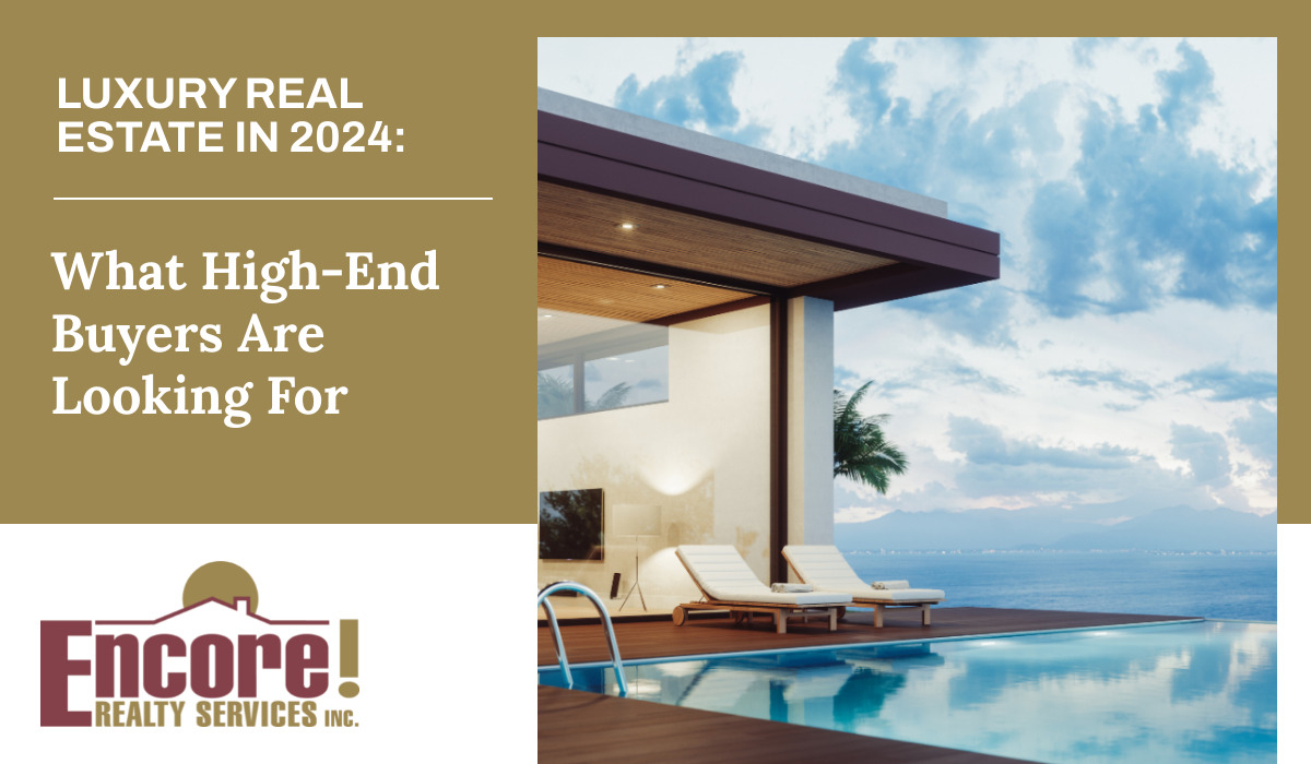 Luxury Real Estate in 2024: What High-End Buyers Are Looking For