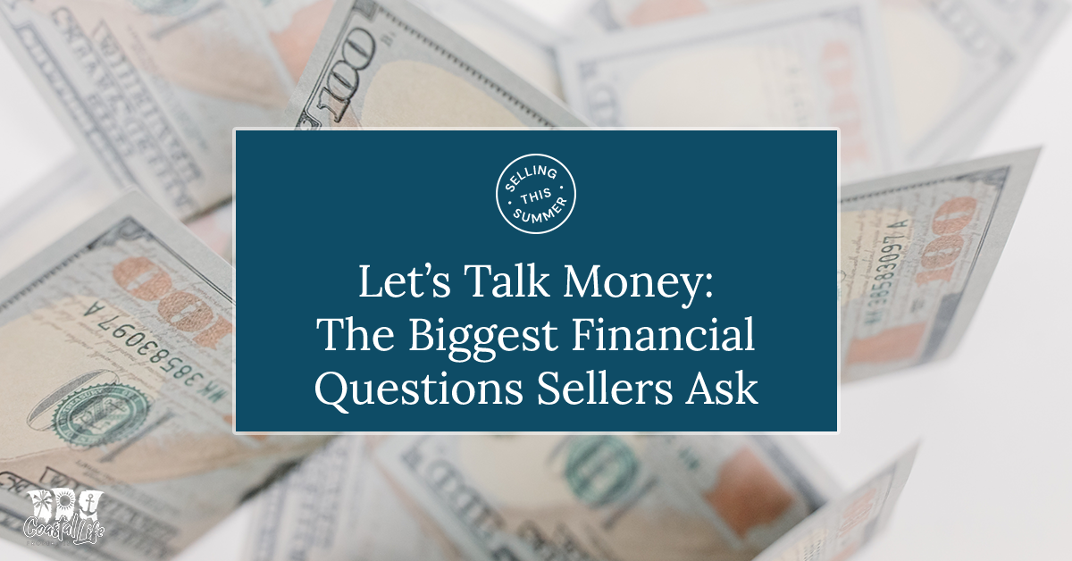 Let’s Talk Money: The Biggest Financial Questions Sellers Have