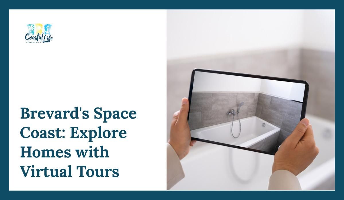 Brevard's Space Coast: Explore Homes with Virtual Tours
