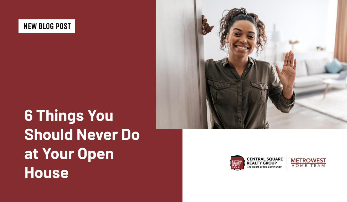 6 Things You Should Never Do at Your Open House