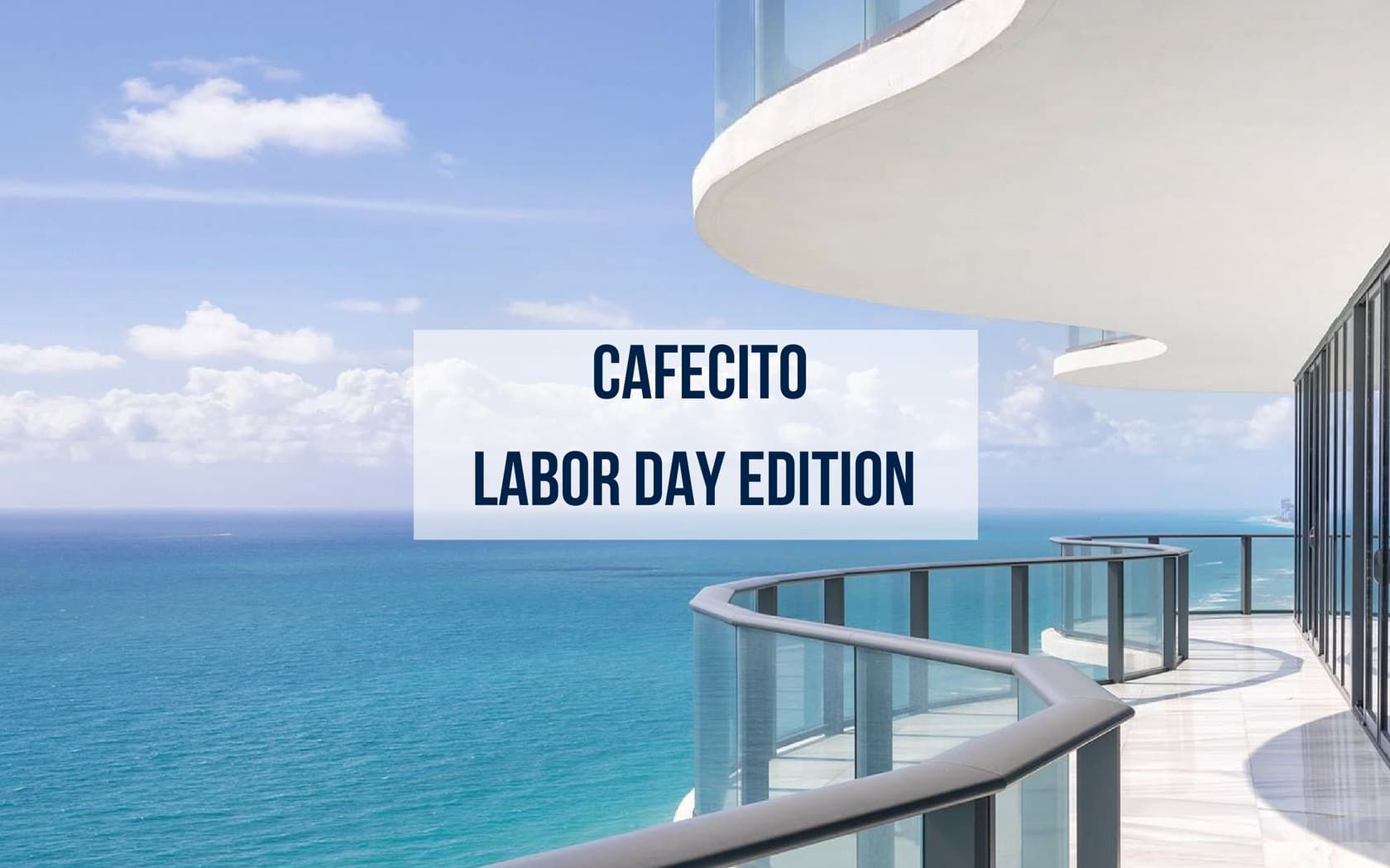 Cafecito | Labor Day Edition