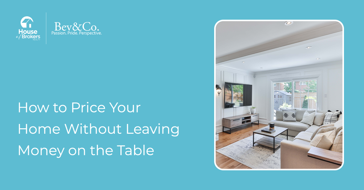 A Guide to Pricing Your Home Without Leaving Money on the Table